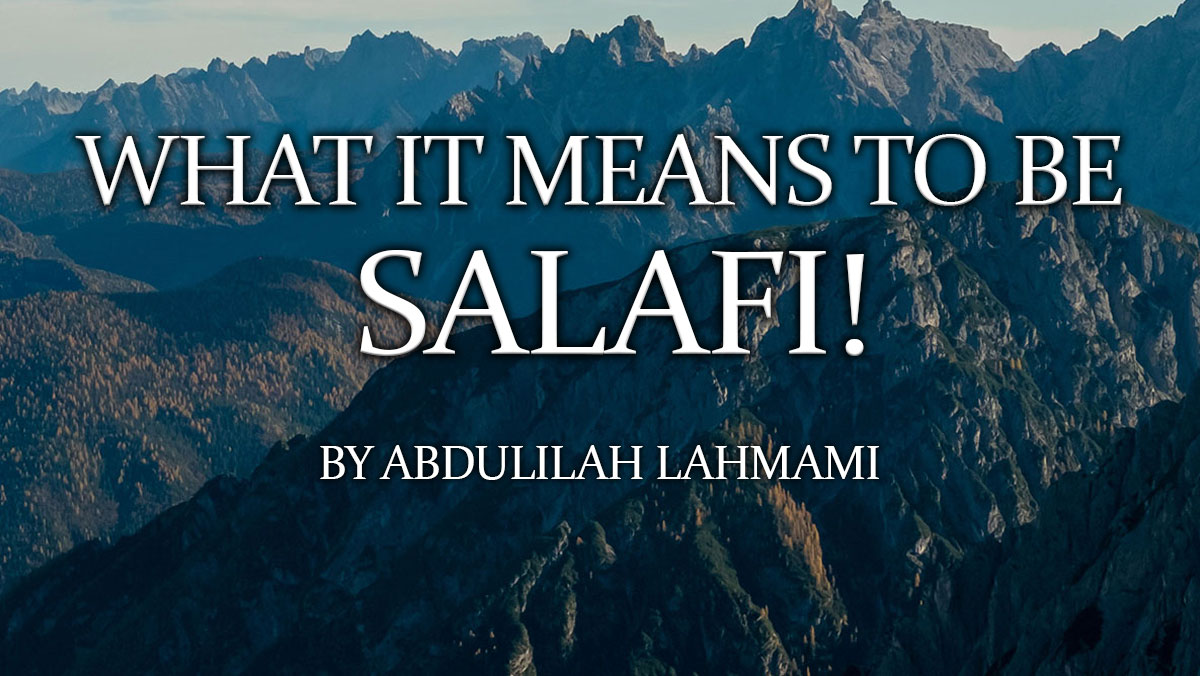 What it means to be Salafi! | Abdulilah Lahmami | Learn About Islam