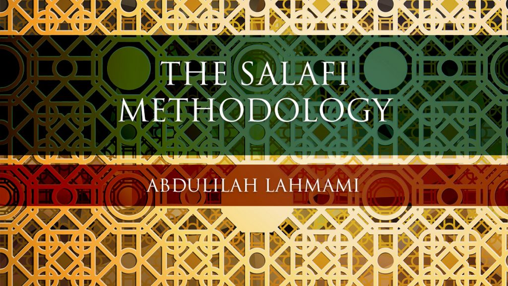 Abdulilah-Lahmami-The Salafi Methodology | Learn About Islam